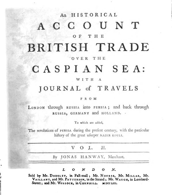 The Remarkable Travels Of Jonas Hanway, And What He Learned From Them ...